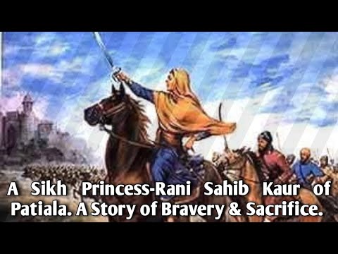 A Sikh Princess- Rani Sahib Kaur of Patiala. A Story of Bravery ...