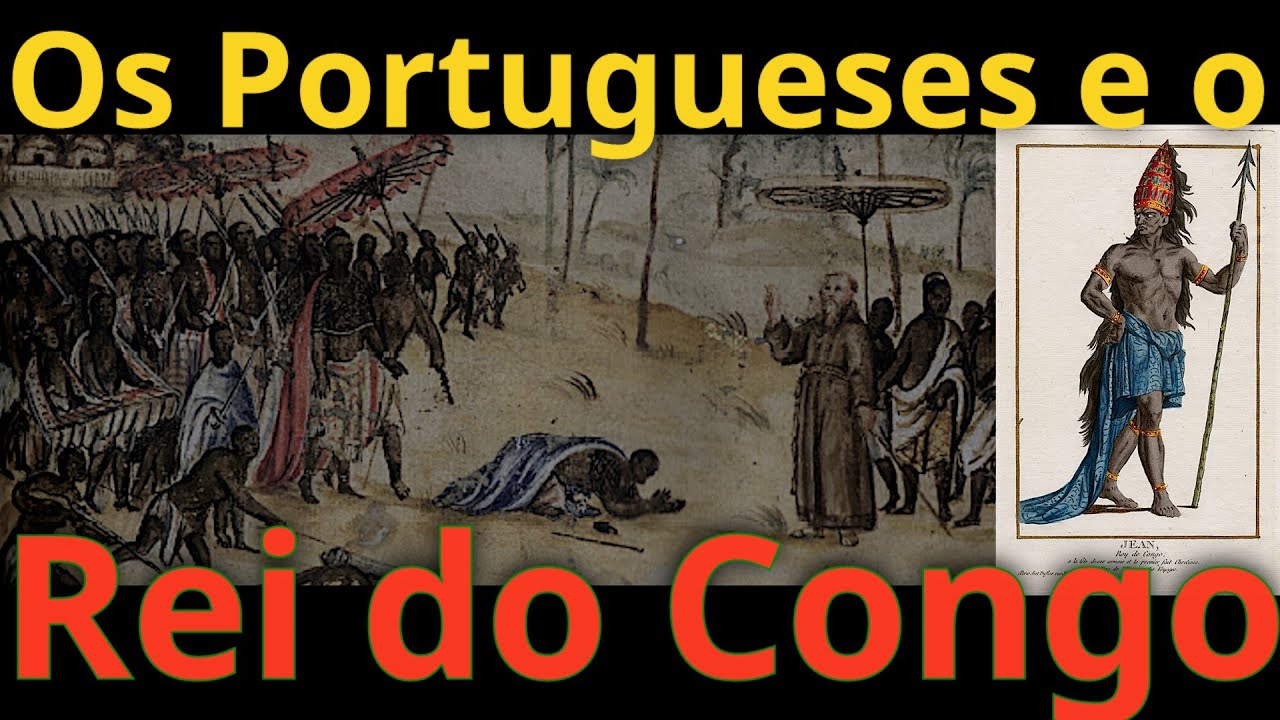 Os Portugueses e o Rei do Congo - YouTube