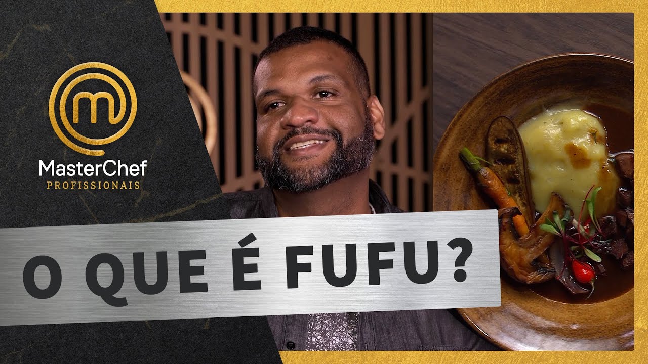 FUFU? QUE PRATO É ESSE? | MASTERCHEF BRASIL PROFISSIONAIS | EP 01 ...