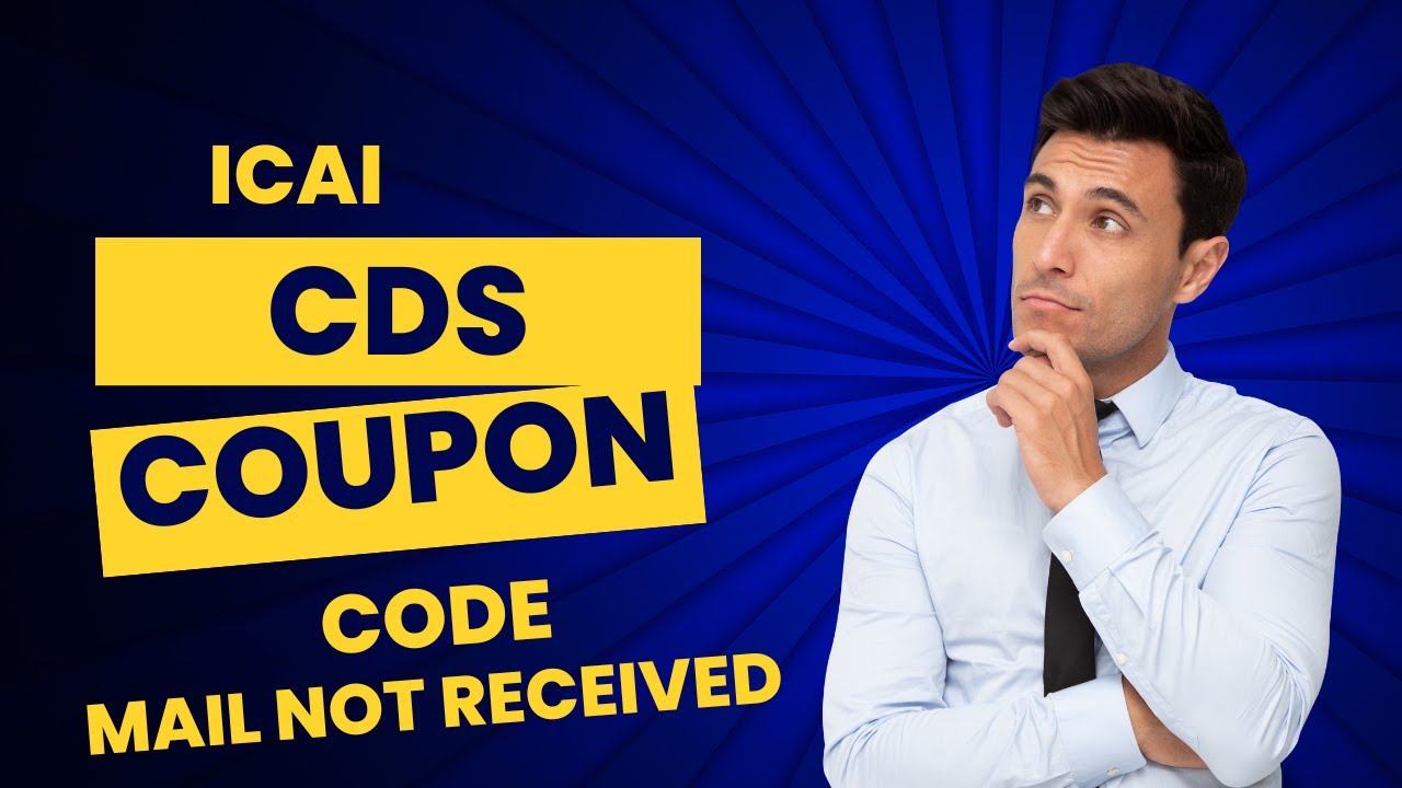 ICAI CDS COUPON CODE MAIL NOT RECEIVED WHAT TO DO NEXT YouTube icai-cds-coupon-code-mail-not-received-what-to-do-next-youtube