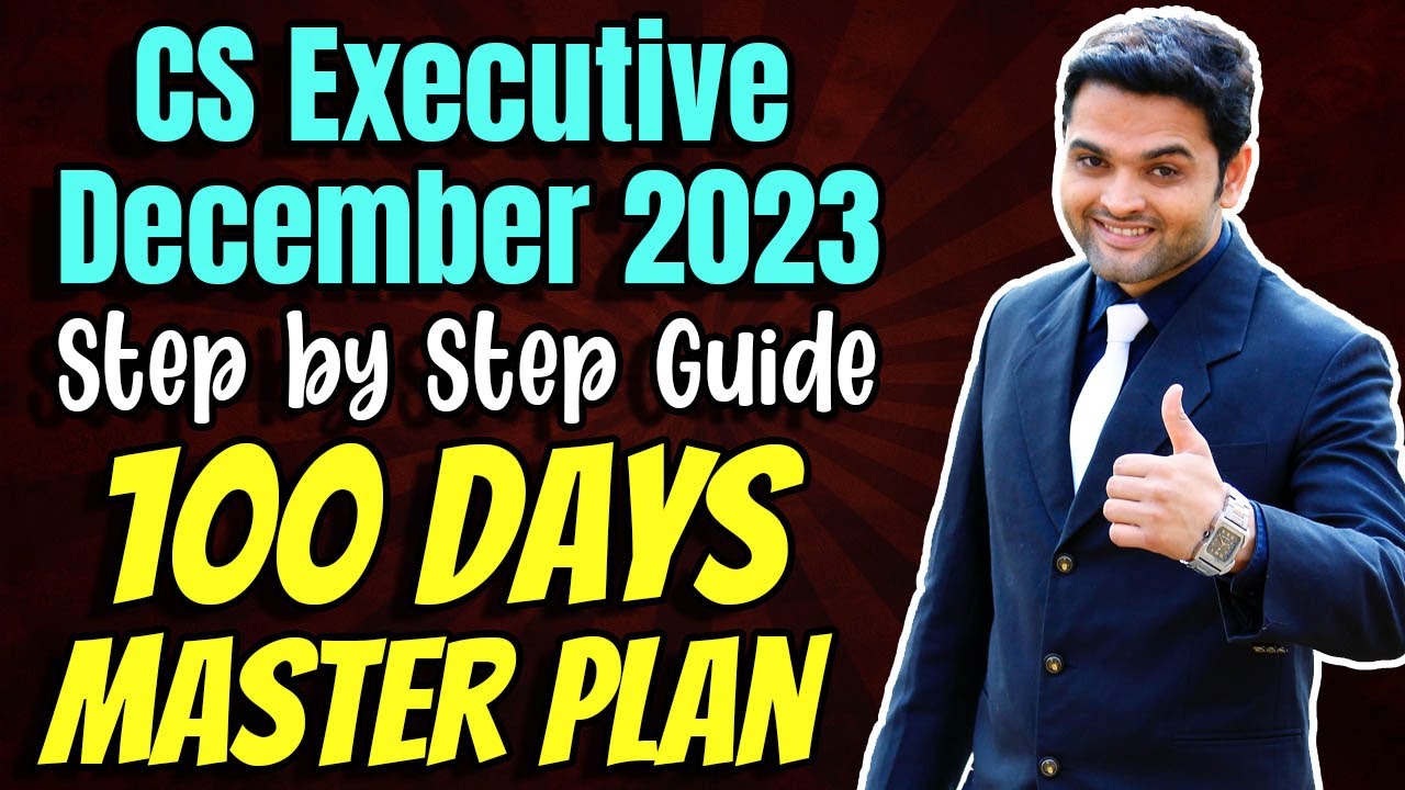 🔥MASTER PLAN for CS Executive December 2023🎯100 Days Time Table & Study ...