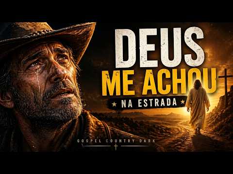 Na Estrada, Deus Me Achou | Gospel Country Dark