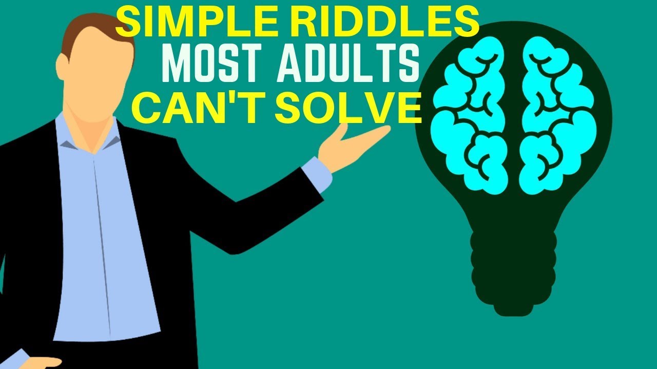 Simple Riddles Most Adults Can't Solve Correctly(2019 Riddles) - YouTube
