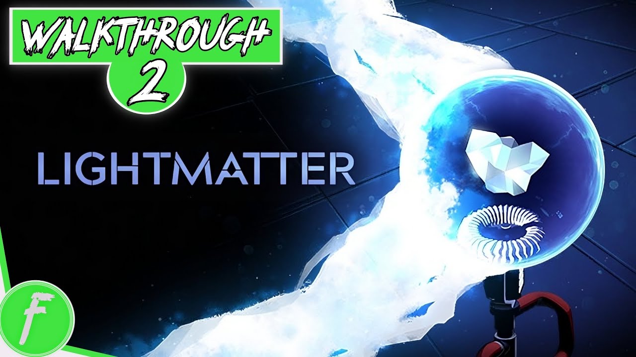 Lightmatter FULL WALKTHROUGH Gameplay HD (PC) | NO COMMENTARY | PART 2 ...