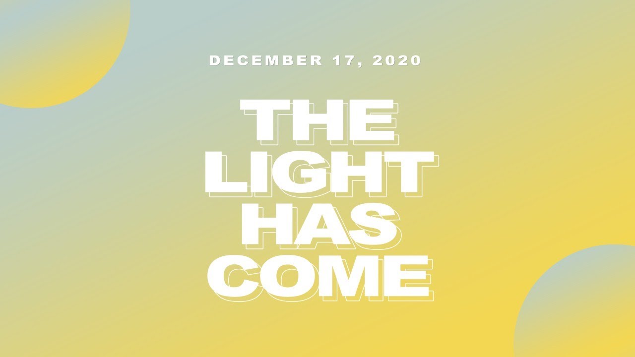 The Light Has Come - YouTube