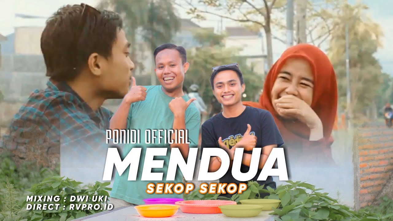 MENDUA - PONIDI (COVER PONIDI OFFICIAL) Kau putuskan sekop sekop tuk ...