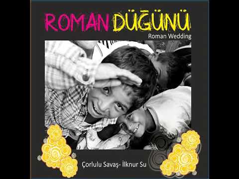Roman Düğünü / Çorlulu Savaş - Edirne Karşılaması
