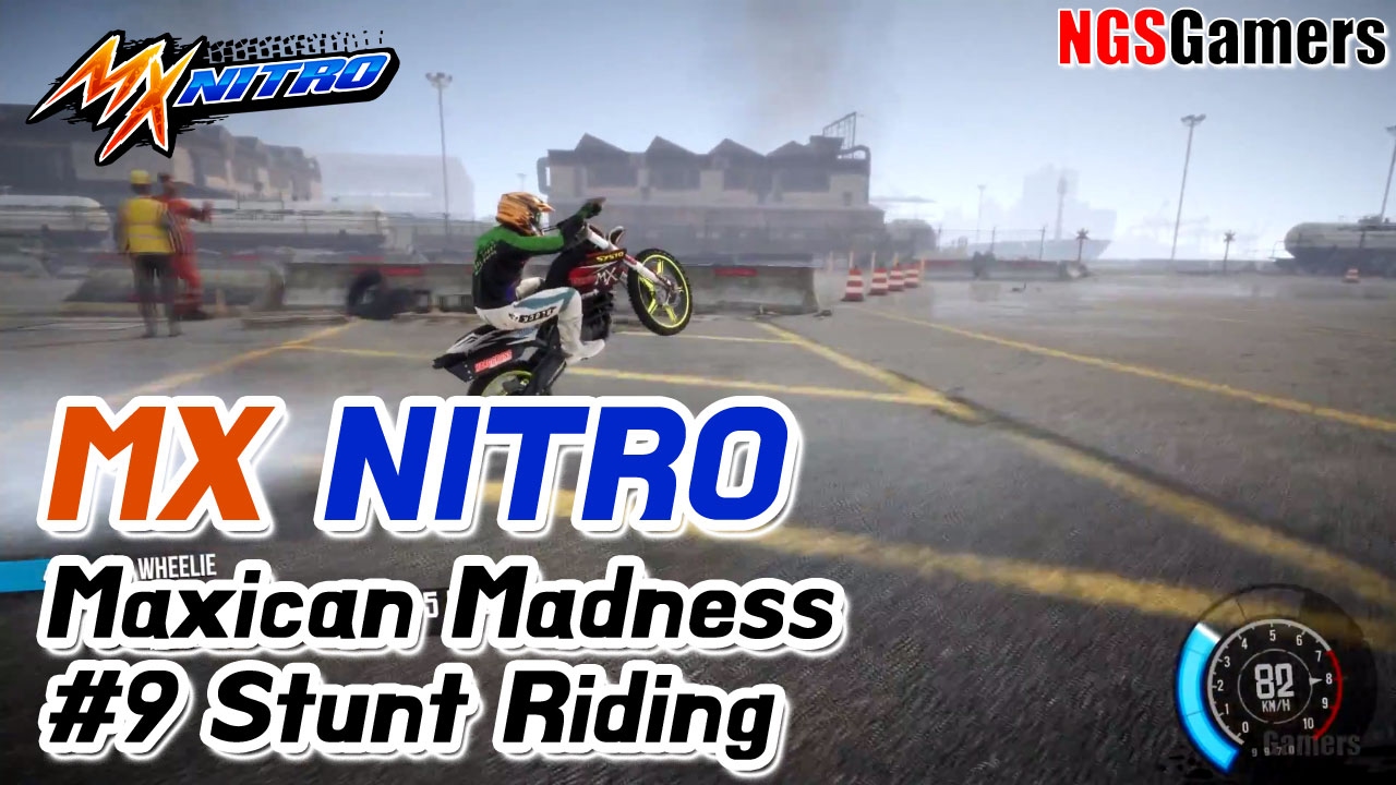 MX NITRO #9 Maxican Madness - Stunt Riding - YouTube