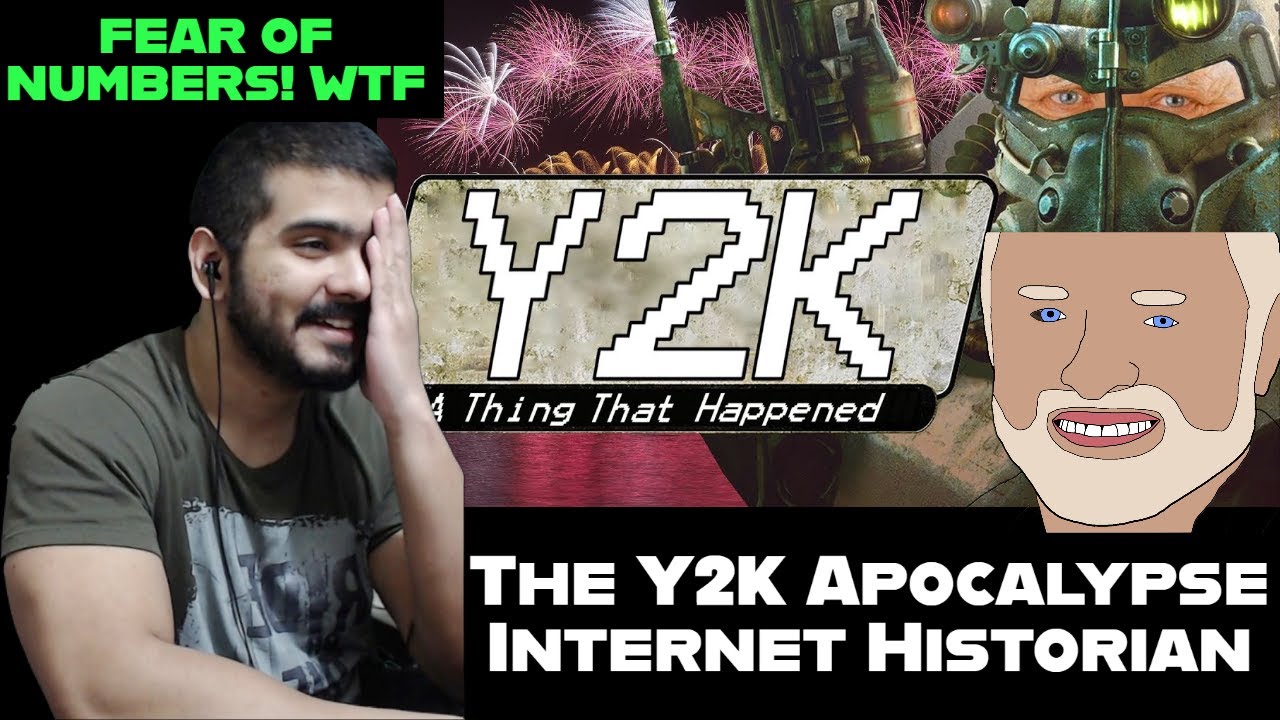 The Y2K Apocalypse (Internet Historian) reaction - YouTube