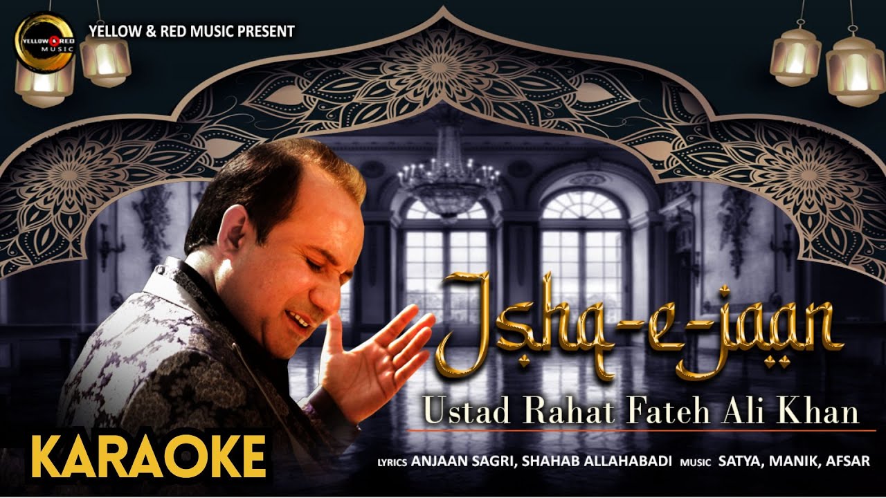 Rahat Fateh Ali Khan - Ishq-E-Jaan (Karaoke With Scrolling Lyrics) New Romantic Song 2024 - YouTube