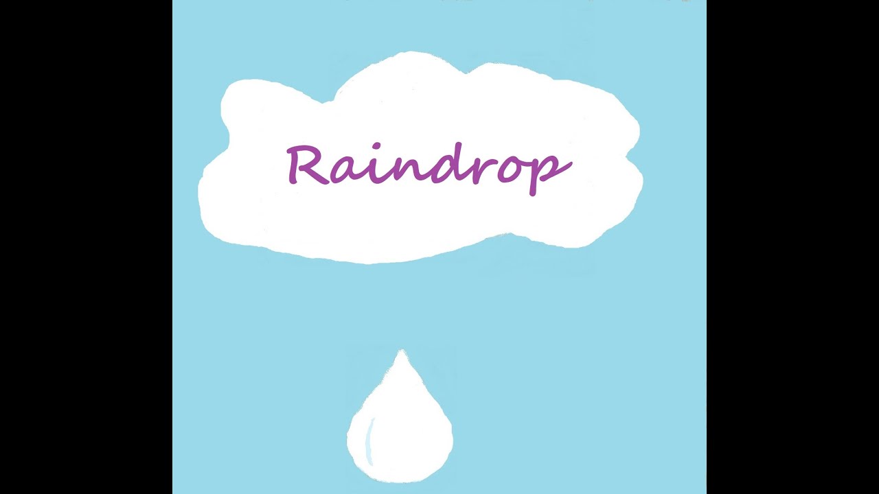 Raindrop - YouTube