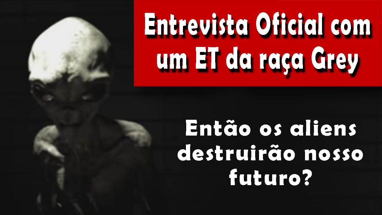 Entrevista com um ET (Alien, Grey ou Gray sendo questionado sobre tudo ...