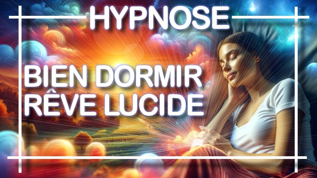 Hypnose pour une sommeil profond - Dormir et faire un Rêve lucide - YouTube