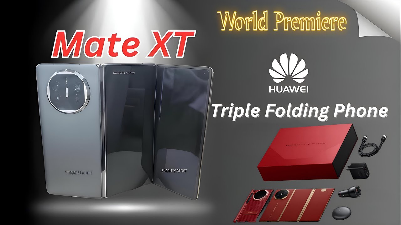 Premiera Mondiala in lumea smartphone-urilor = Huawei Mate XT Tri-Fold ...