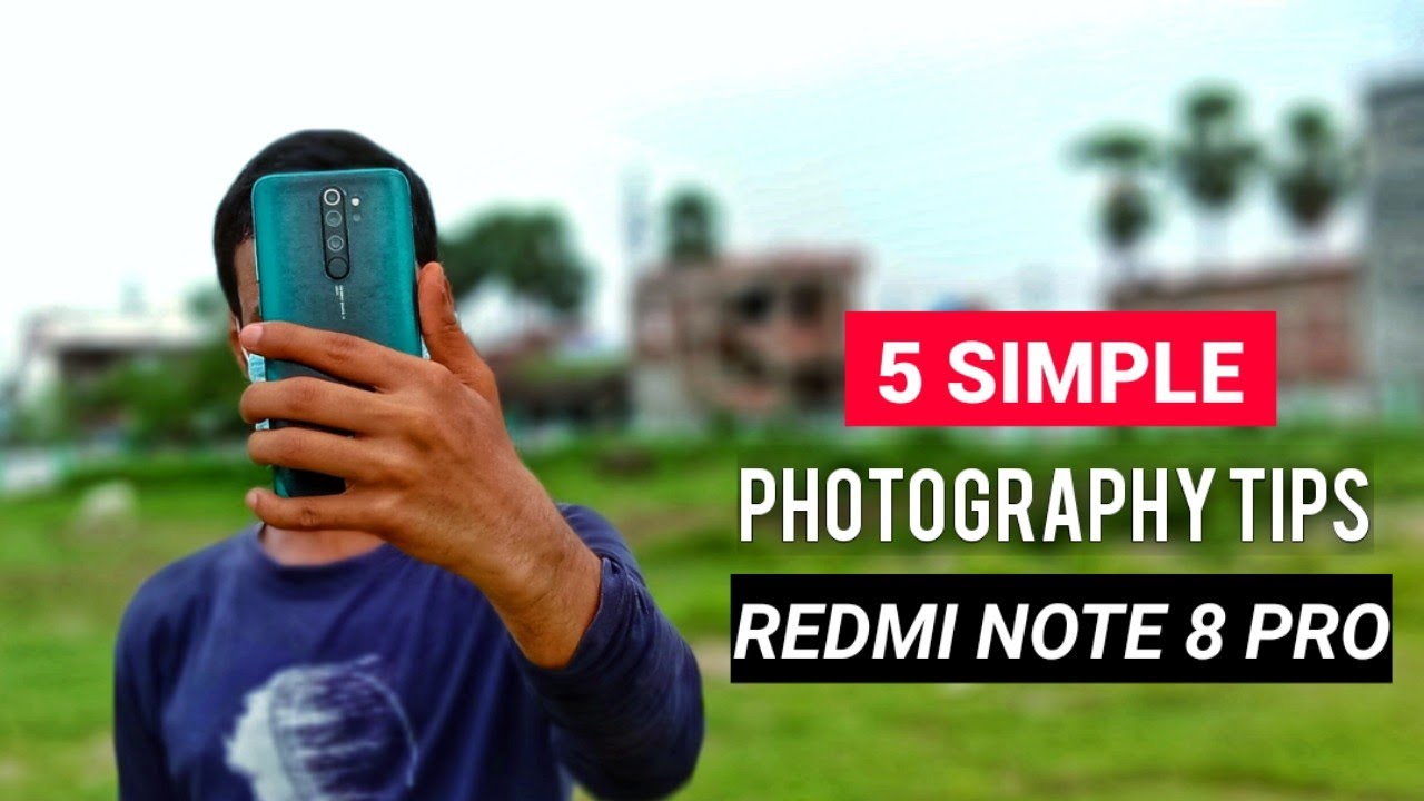Redmi Note 8 Pro Camera Photography Tips and Tricks you should know 🔥🔥 ...