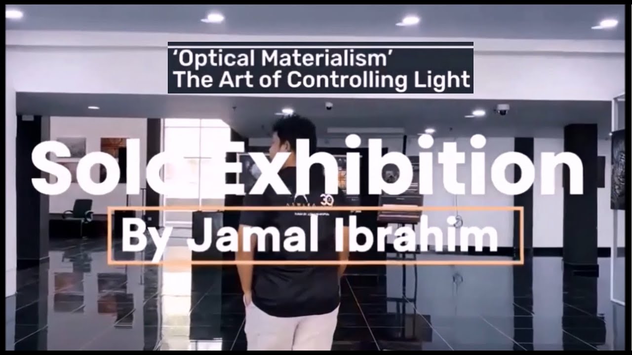 The Art of Controlling Light (ASWARA official video) - Solo Exhibition, Jamal Ibrahim, 2024 ...