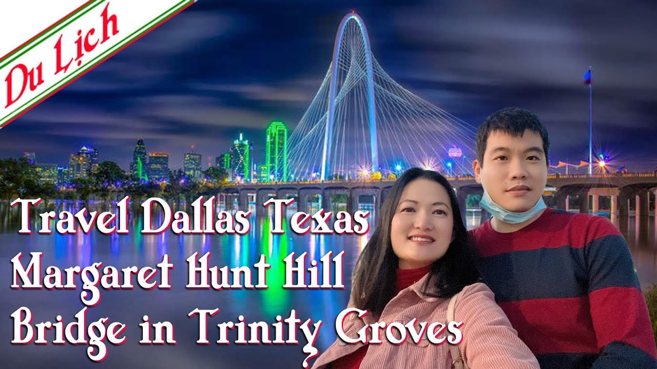 Travel Dallas Texas-Margaret Hunt Hill Bridge in Trinity Groves - YouTube