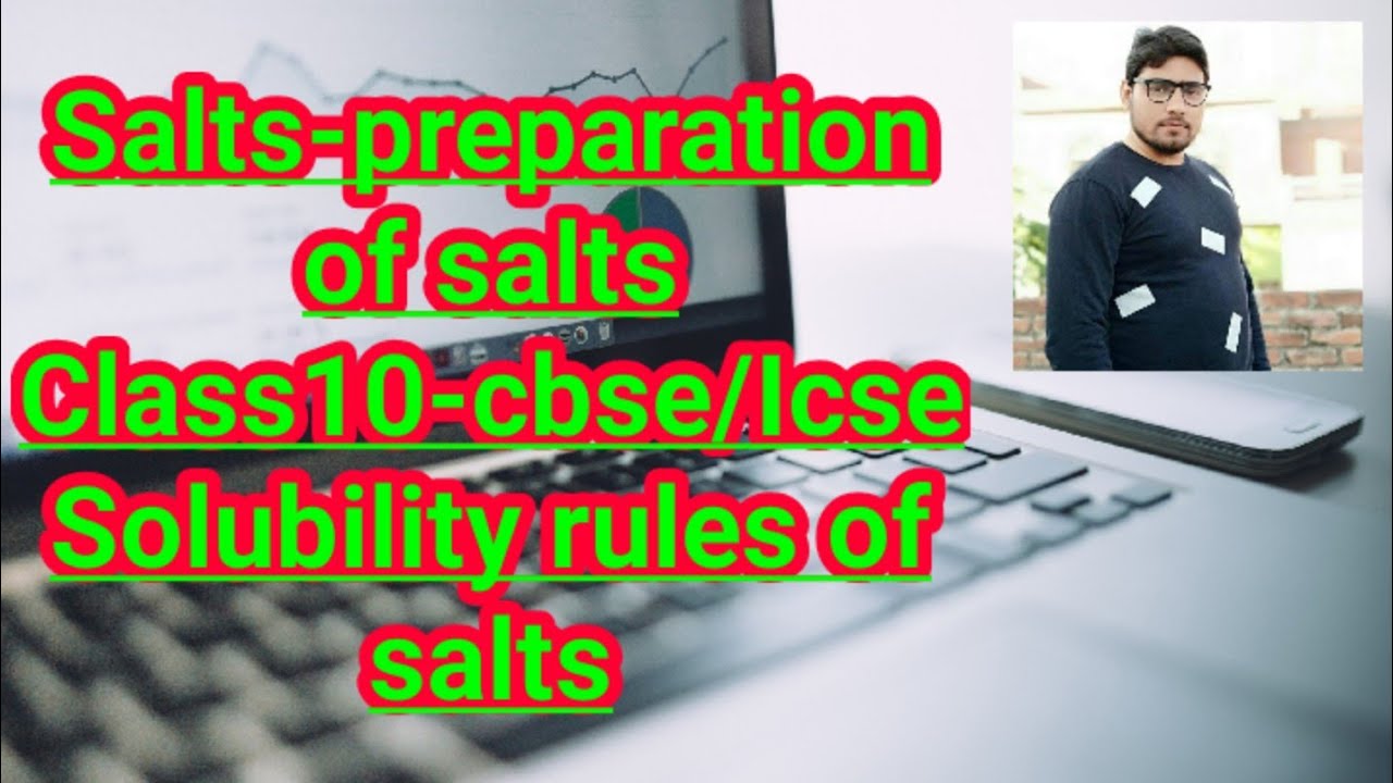Salts preparation (solubility rules) class 10 lecture 2 cbse/Icse - YouTube