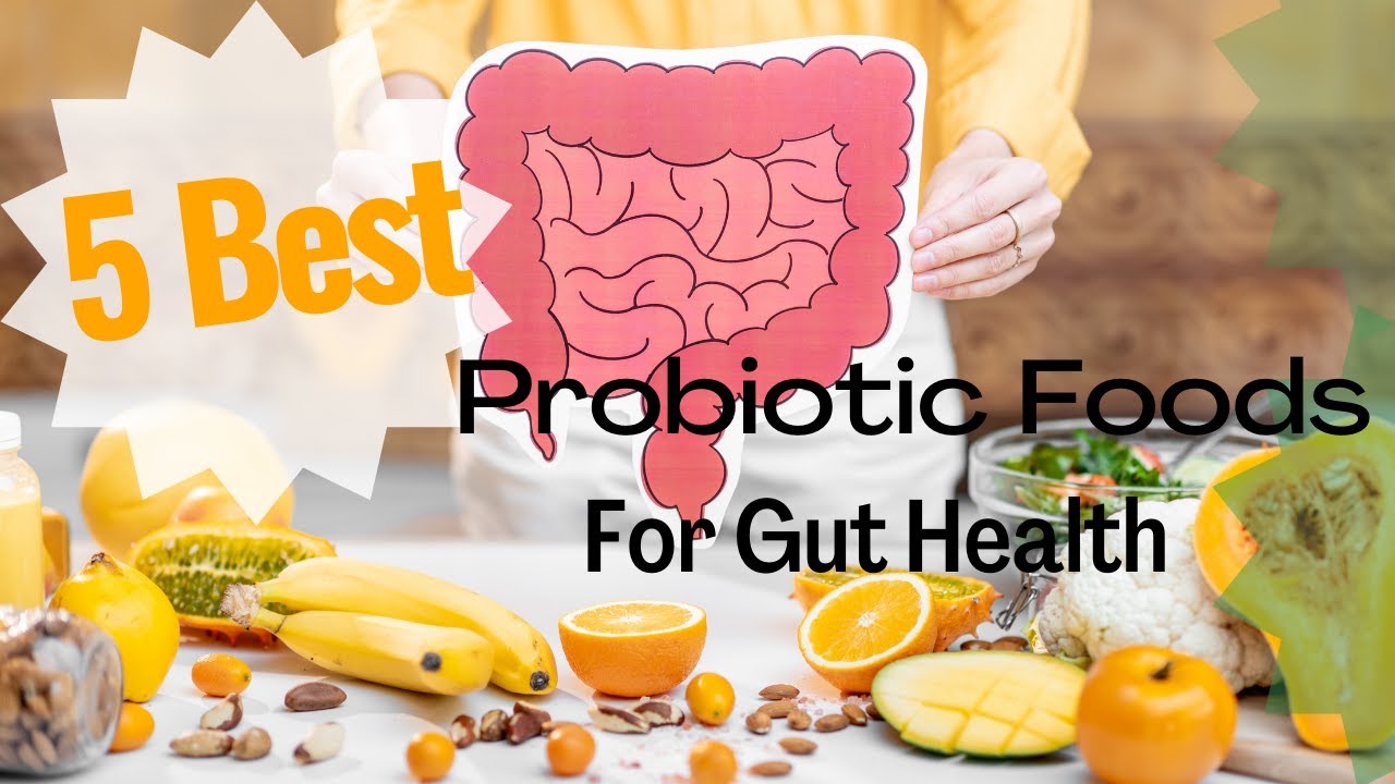 5 Best Probiotic Foods For Gut Health! A Natural Alternative - YouTube