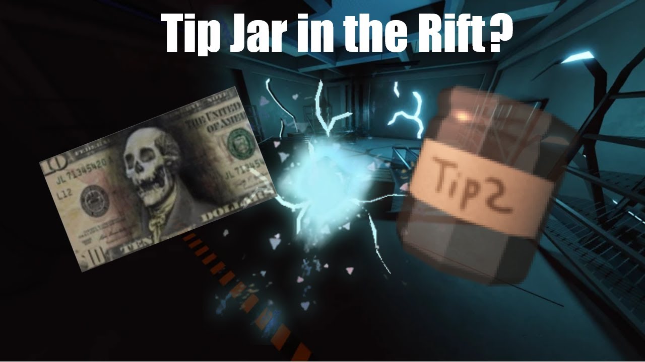 CAN YOU GET THE TIP JAR INSIDE THE RIFT? EVIL DOLLAR? (Exploits used ...
