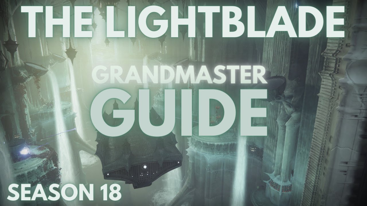 Destiny 2 | The Lightblade Grandmaster Guide (Season 18) - YouTube
