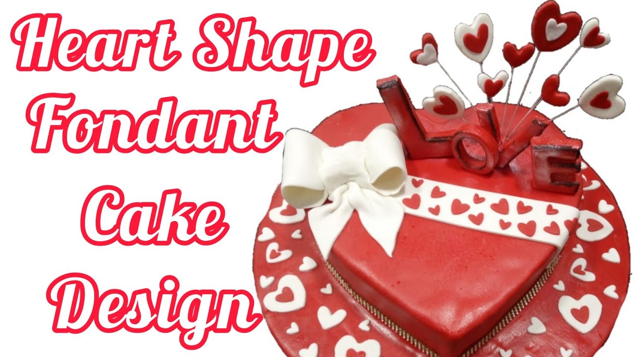 How To Make Heart Shape Fondant Cake | Heart Shape Fondant Cake Design ...