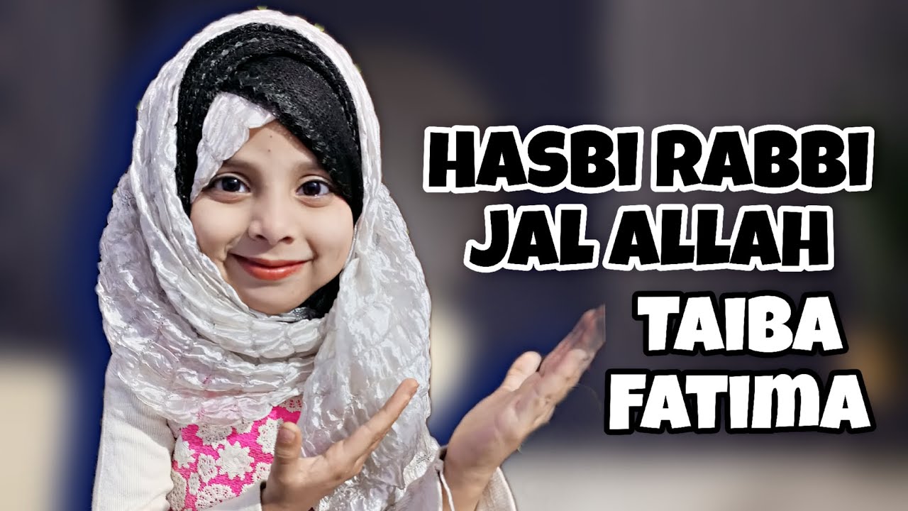 Hasbi Rabbi Jal Allah | Taiba Fatima | New Video. - YouTube