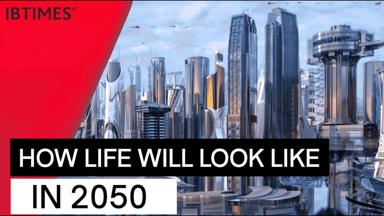 How Life Will Look Like In 2050 - YouTube
