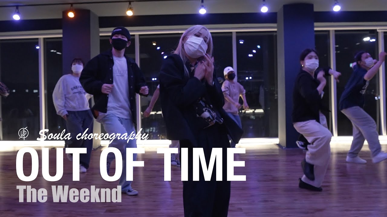 Out Of Time - The Weeknd / Soula Choreography / Urban Play Dance ...