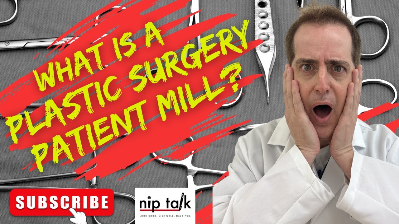 What is a Plastic Surgery Patient Mill? - YouTube