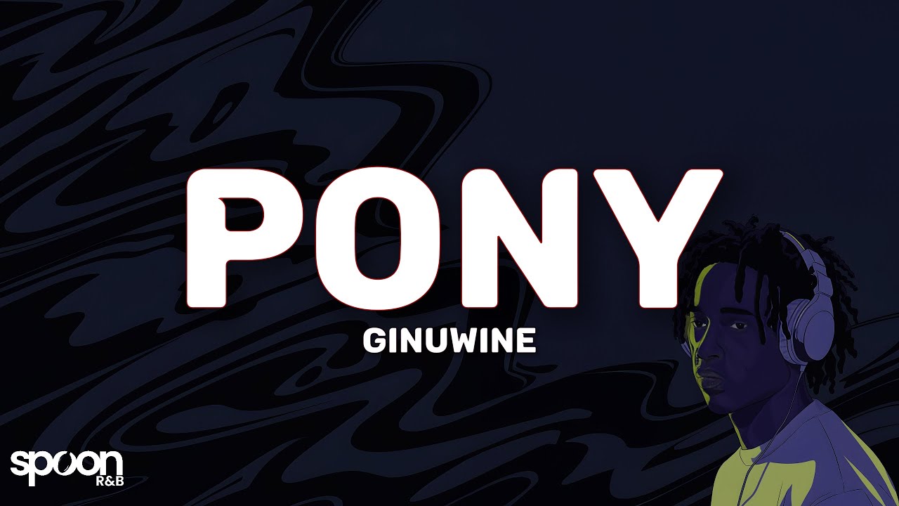 Ginuwine - Pony (Lyrics) - YouTube
