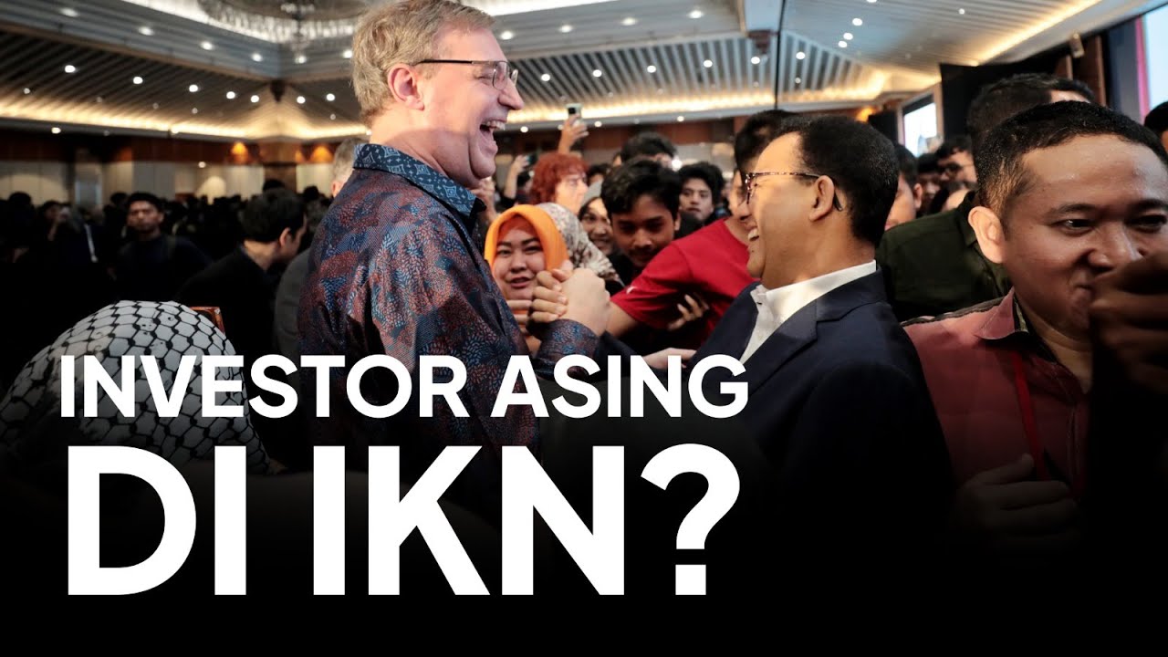 Investor Asing di IKN? - YouTube