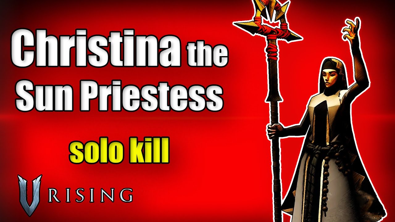 Christina the Sun Priestess || V Rising 1.0 || solo kill - YouTube