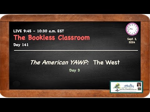 BOOKLESS CLASSROOM Day 141 l American YAWP: The West Day 3 l Dr ...