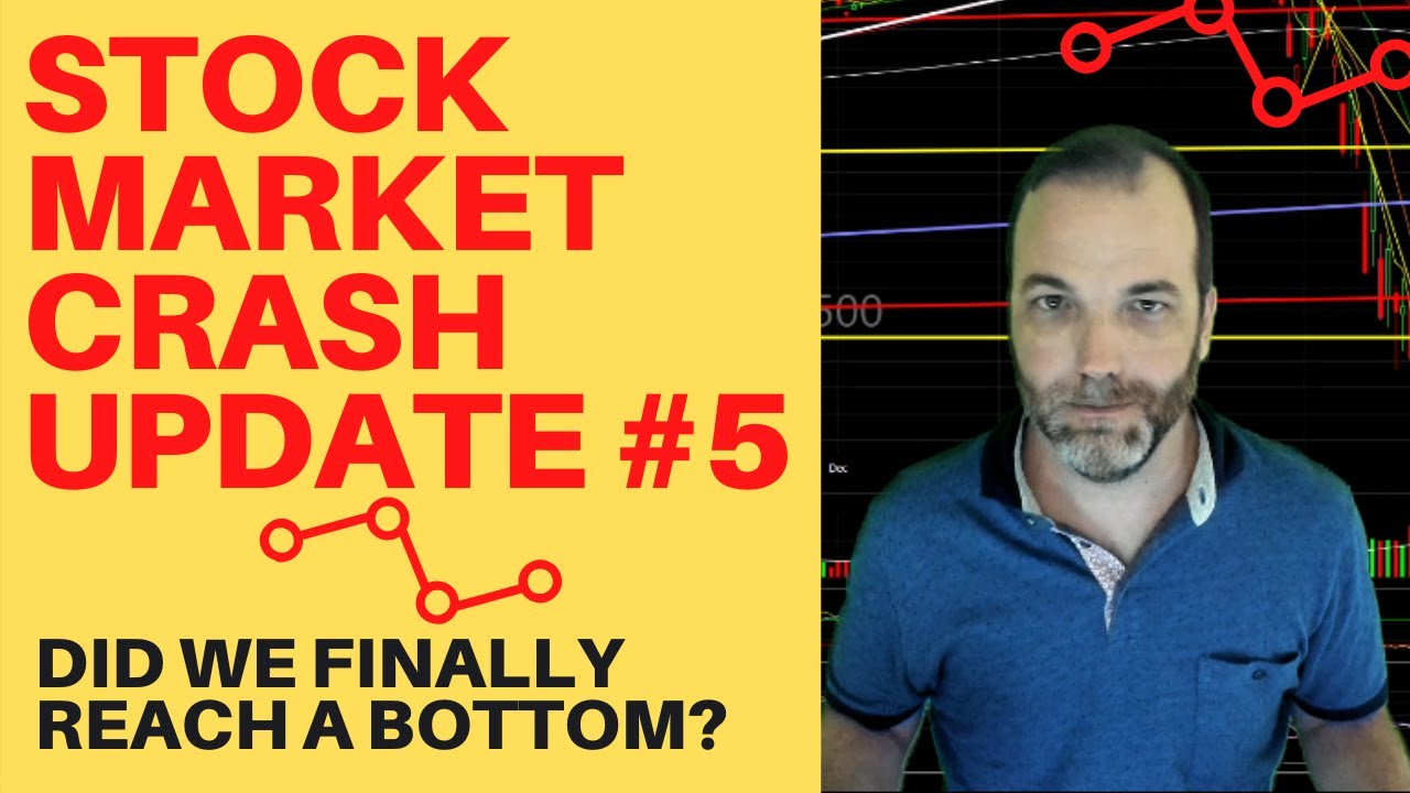 Stock Market Crash Update #5: Did The Stock Market Hit Bottom - YouTube