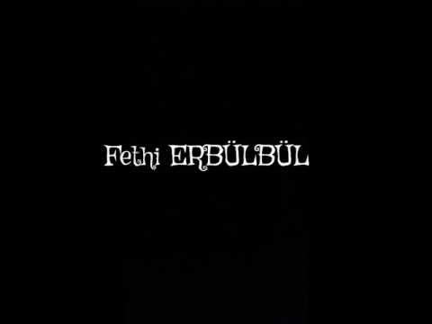 Fethi ERBÜLBÜL- Sende sev ama sevilme (emi)