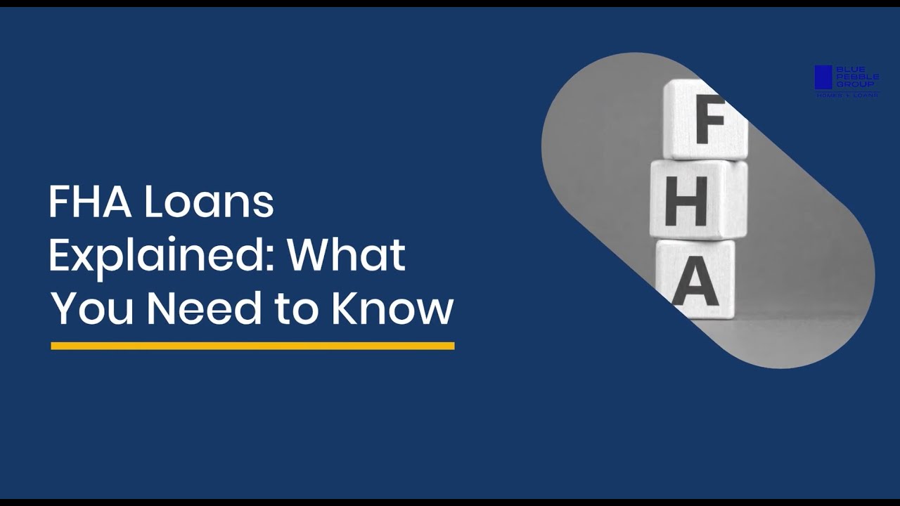 FHA Loans Explained What You Need to Know - YouTube