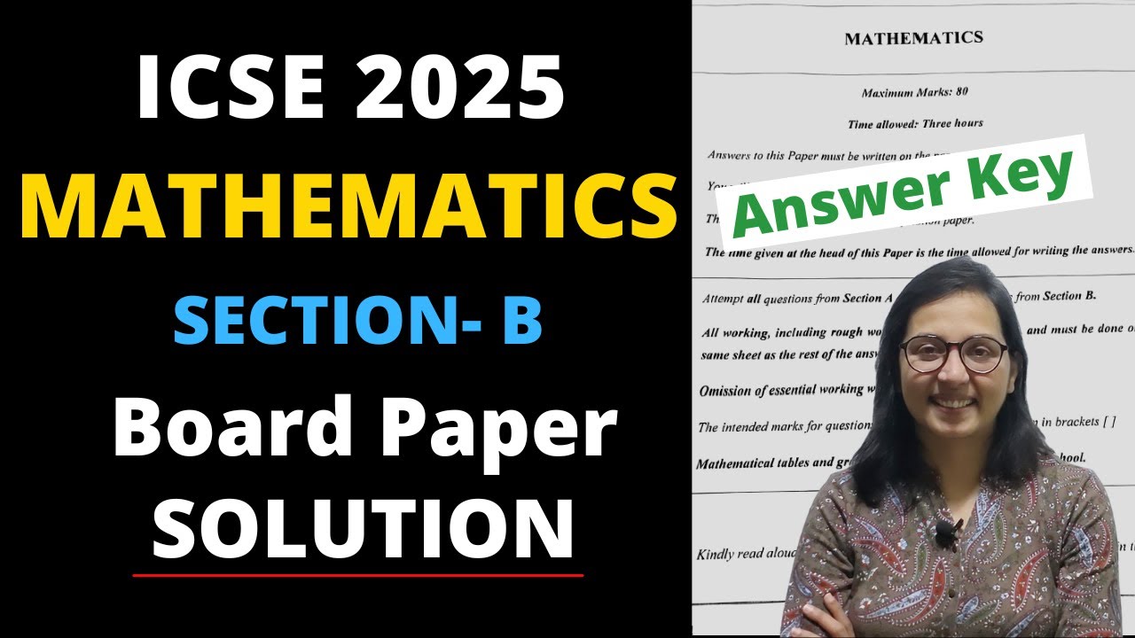 ICSE Class 10 Mathematics Board Paper Solution 2025 Section B - YouTube