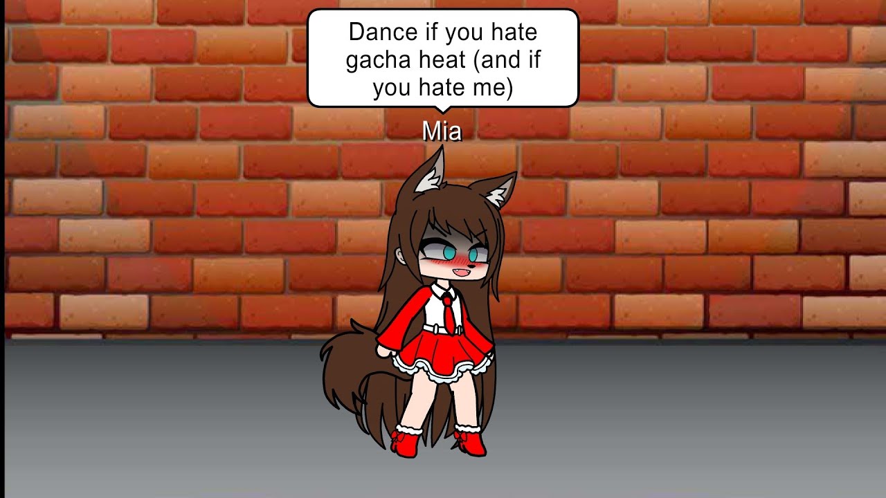 Dance if you hate gacha heat (and if you hate ♥️Mia♥️) # ...