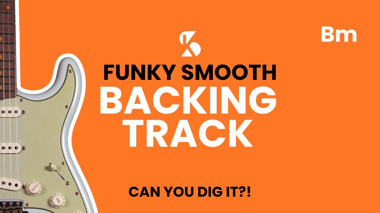 Bm Funky Smooth Backing Track - YouTube