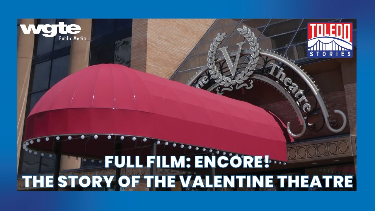 The Historical Valentine Theatre and Its Many Unknown Stories | Toledo ...