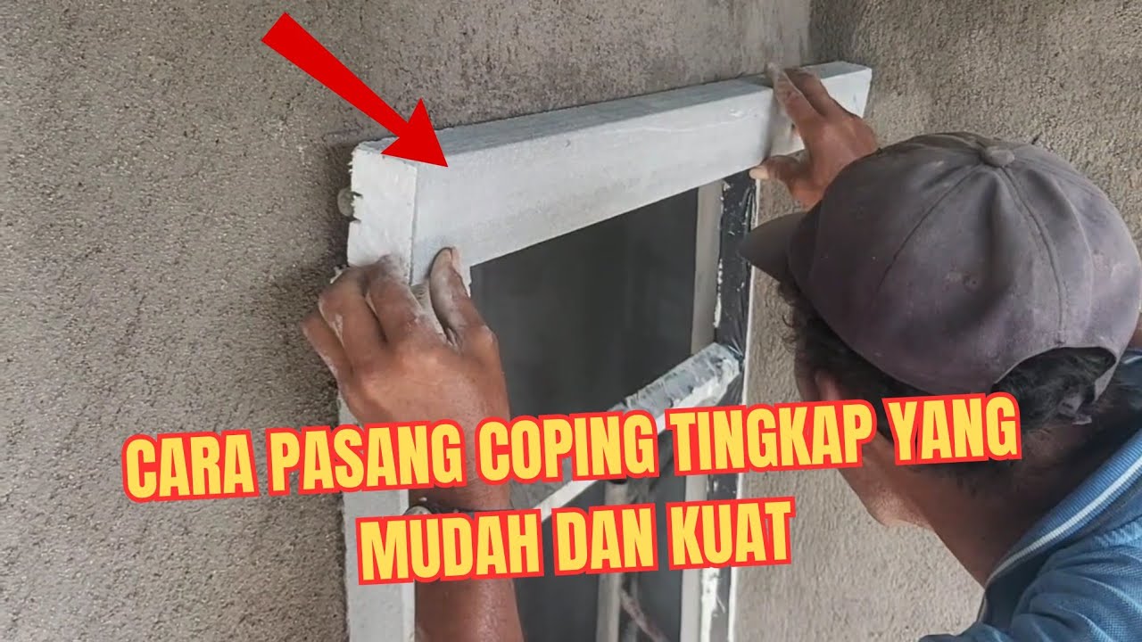 Cara Pasang Coping Tingkap Mudah Dan Juga Kuat - YouTube
