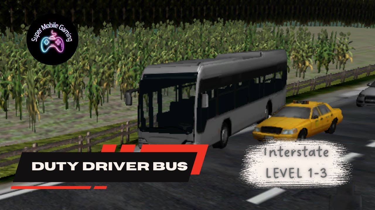 Duty Driver Bus LITE Gameplay - Interstate Mission, Levels 1-3 - YouTube