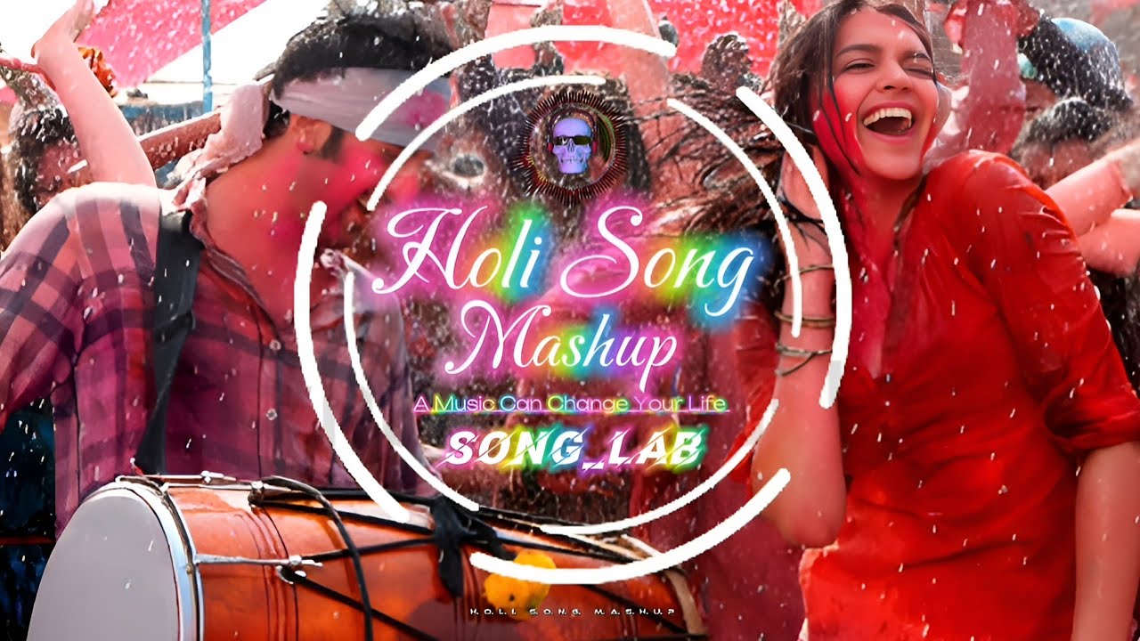HOLI SONGS MASHUP (USE HEADPHONE) | HOLI SPECIAL SONG | NONSTOP HOLI ...