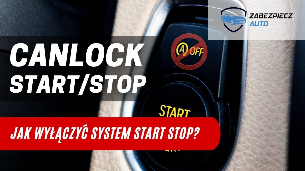#Start-Stop Jak wyłączyć funkcję START-STOP w samochodzie? #CanLock ...