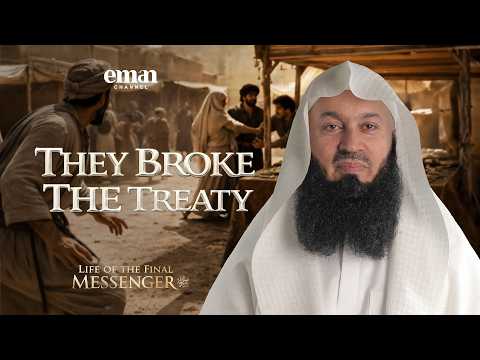 The Betrayal of Bana Qaynuqa | Life of the Final Messenger ﷺ | Ep.16 | Mufti Menk | Ramadan Series