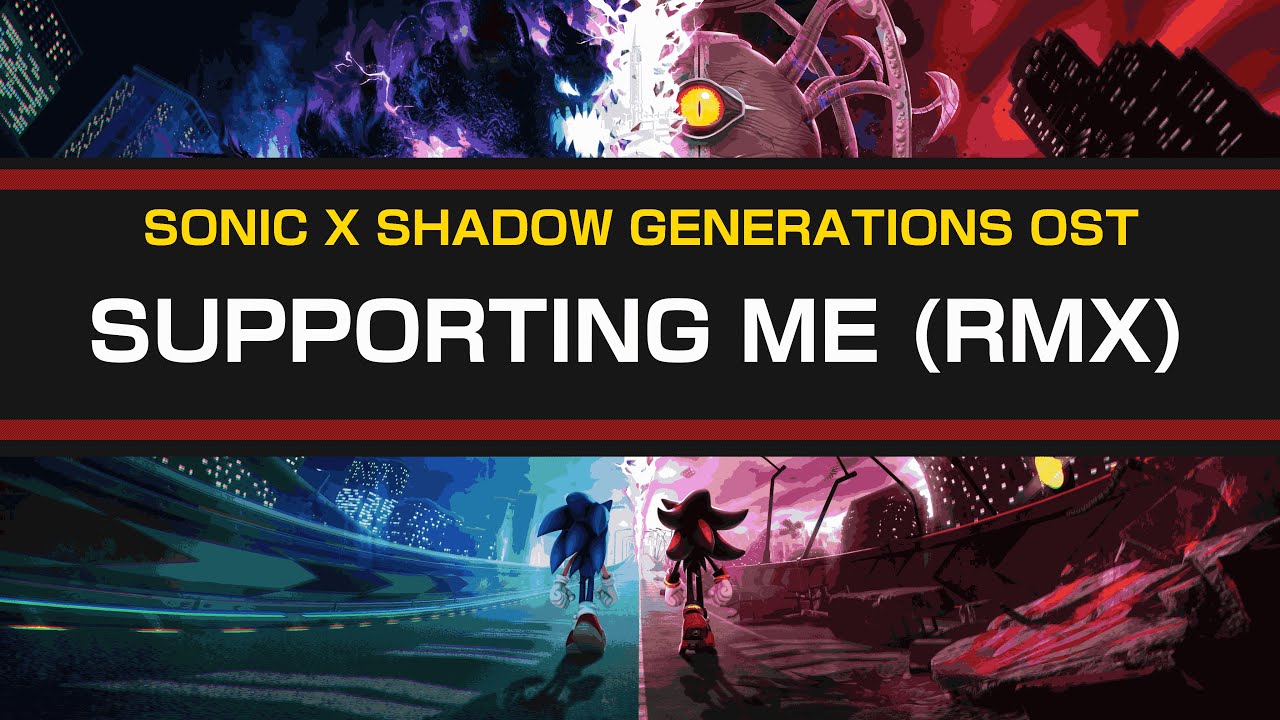 Supporting Me (RMX) / Sonic x Shadow Generations OST - YouTube