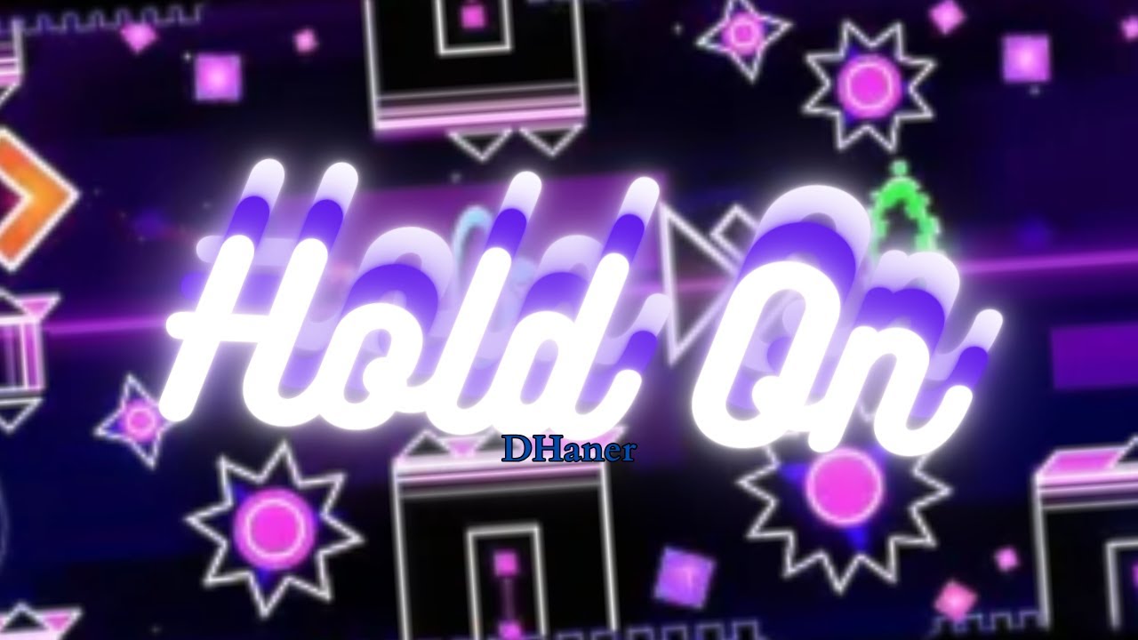 Hold On (Showcase) ¦ Geometry Dash 2.2 - YouTube