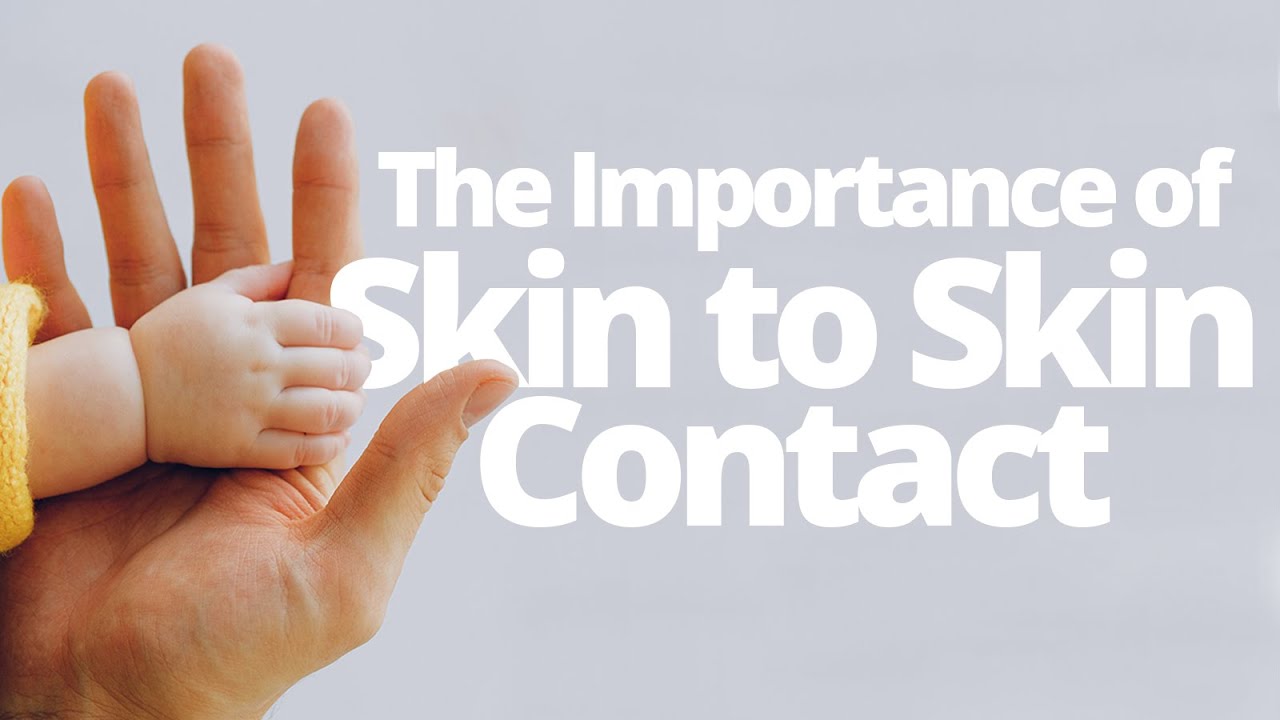 "The Importance of Skin to Skin Contact" with Mrs. Paula LeJeune 5.9.21 ...