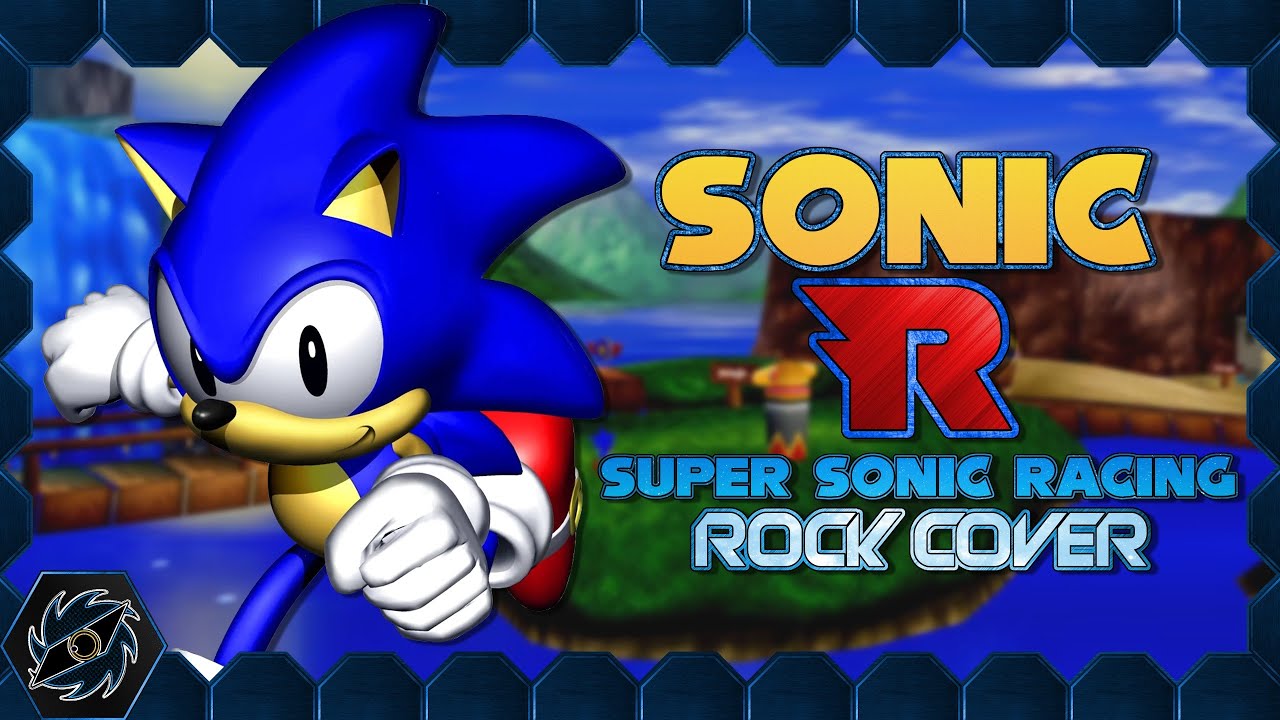 SUPER SONIC RACING - Sonic R (UltraSonicHero Cover) - YouTube